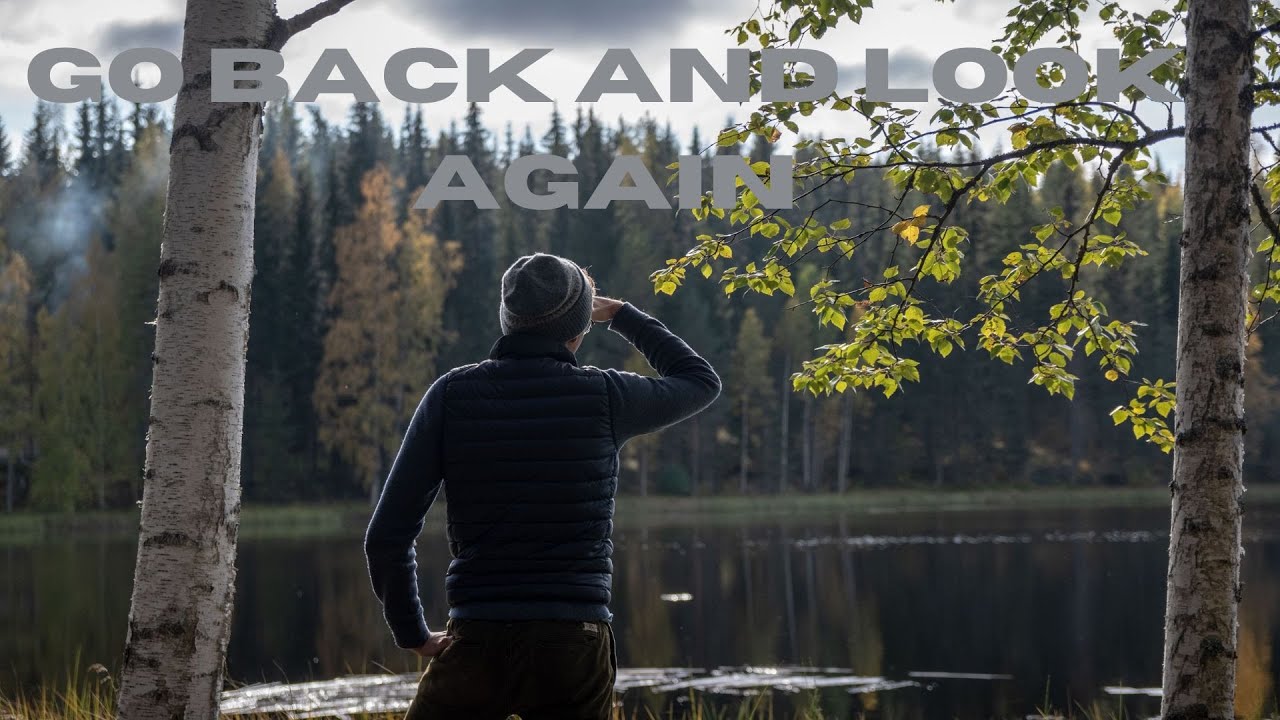 Go Back And Look Again - YouTube