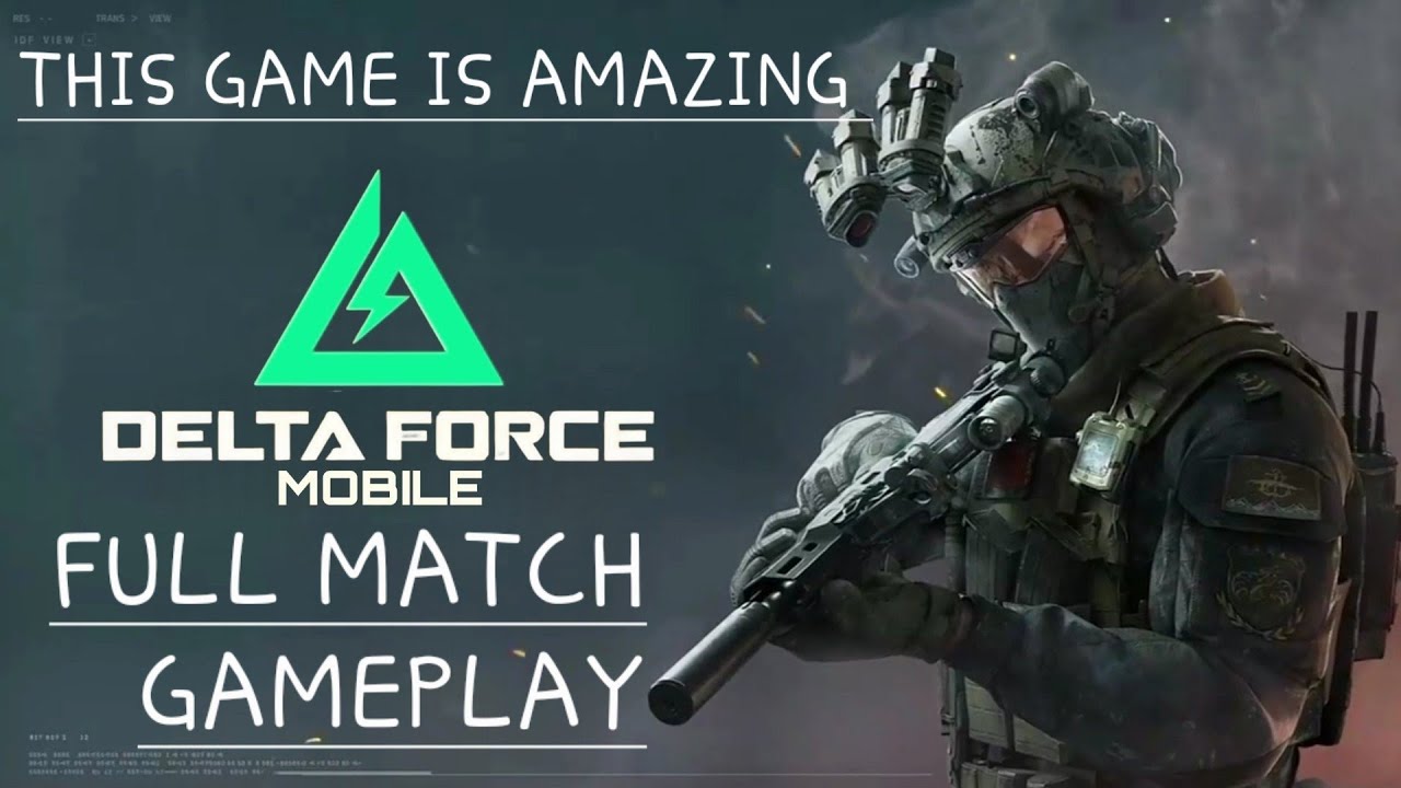 Delta Force Mobile | Full Match Gameplay - YouTube