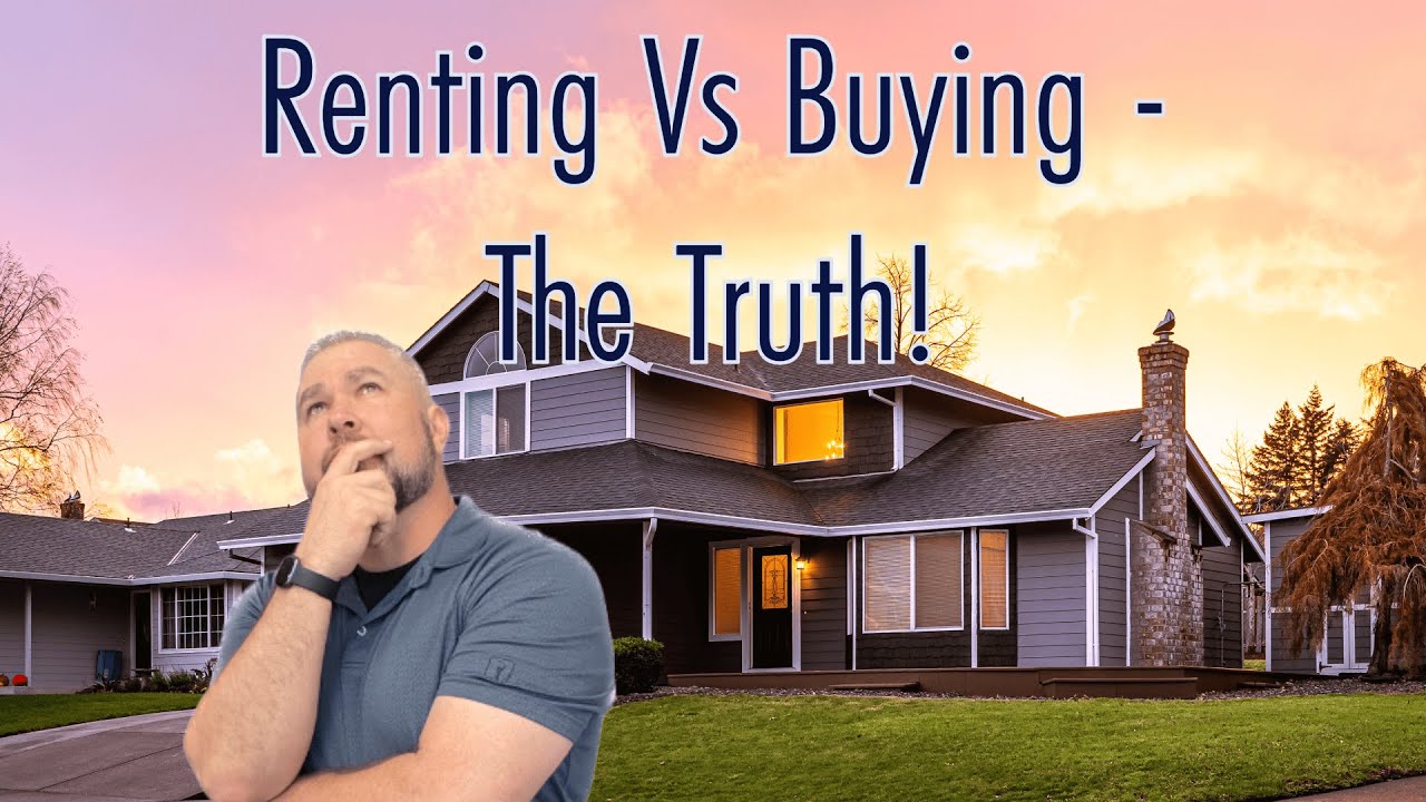 Renting Vs Buying - The Truth - YouTube
