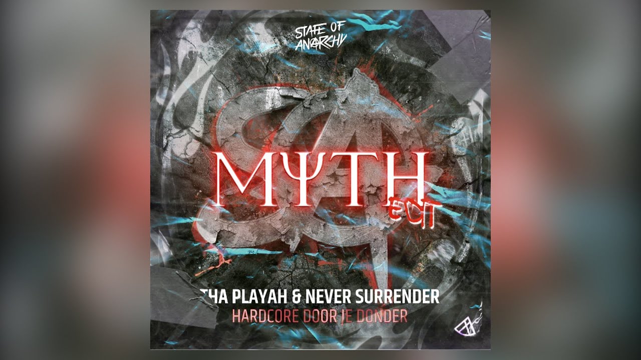 Tha Playah & Never Surrender - Hardcore Door Je Donder (MYTH Edit ...