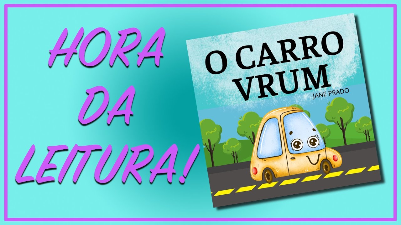 Hora da Leitura! | O Carro Vrum | Professora Jane Prado - YouTube