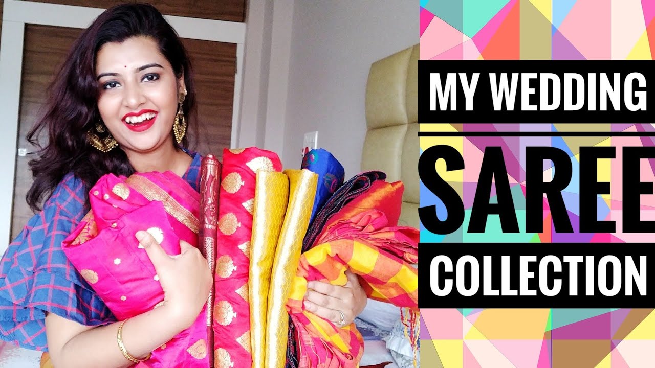 My Wedding Saree Collection || Barsha Basu - YouTube