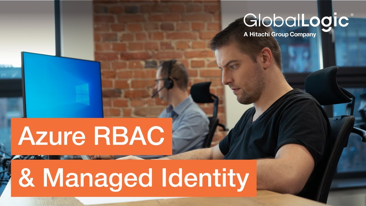 GlobalLogic .NET Webinar #2 “Azure RBAC and Managed Identity” - YouTube