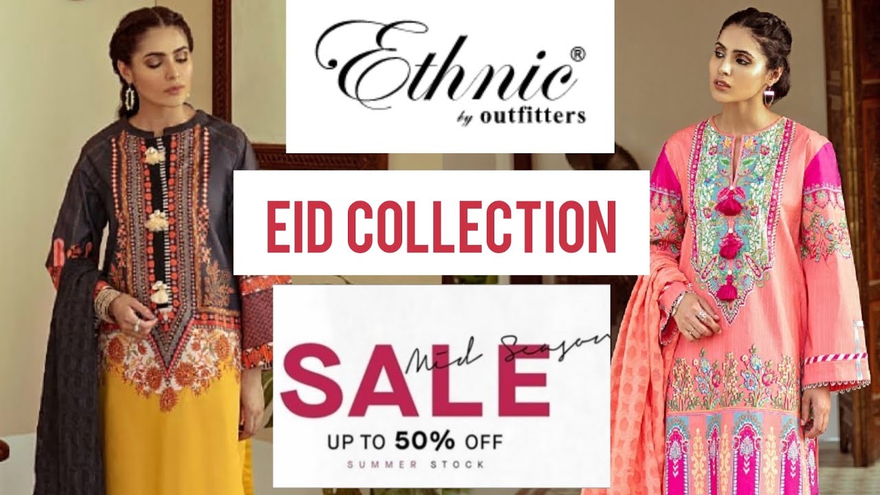 Ethnic Eid Collection And 50% Off Sale - YouTube