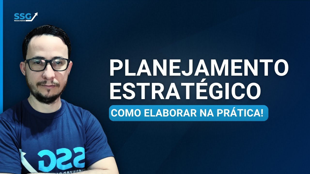 Como elaborar um planejamento estratégico na prática - YouTube