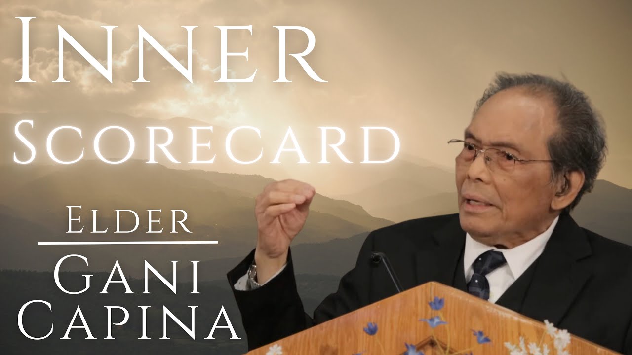 Inner Scorecard | Elder Gani Capina - YouTube