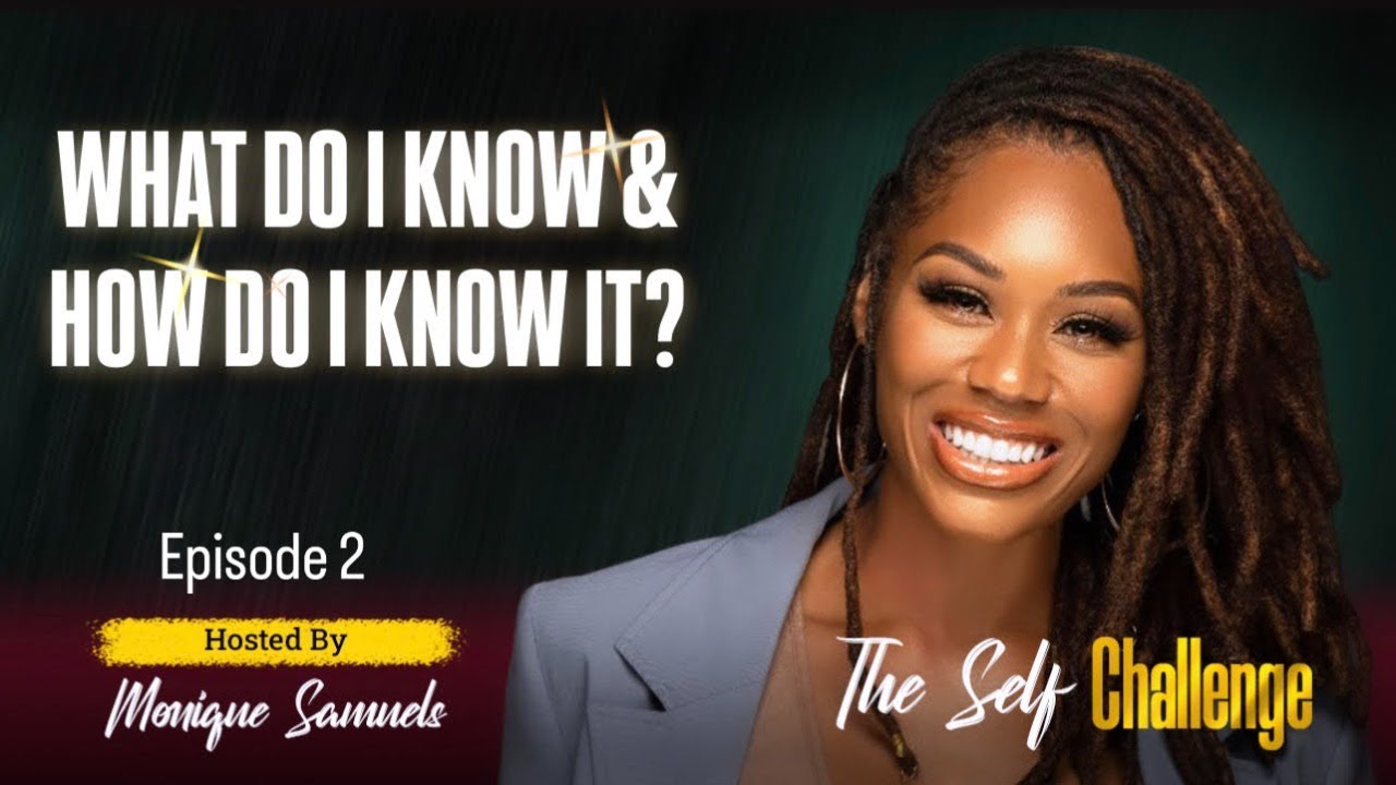 What Do I Know & How Do I Know It? - YouTube