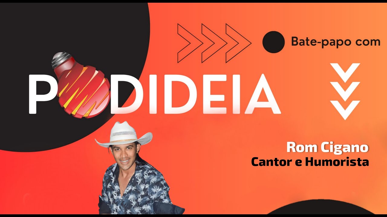 13EP do PODIDEIA - Part.: Rom Cigano - YouTube