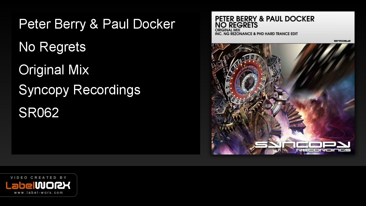 Peter Berry & Paul Docker - No Regrets (Original Mix) - YouTube