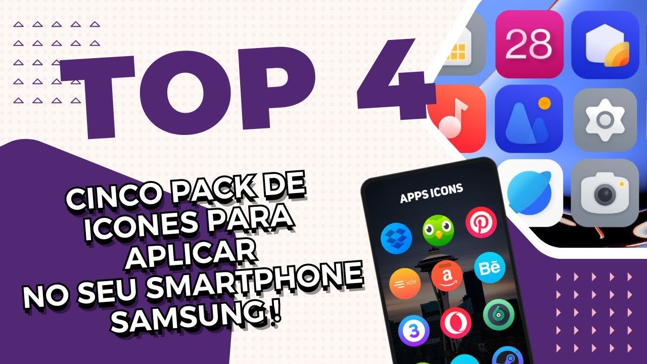 TOP 4 ICON PACK para você APLICAR nou seu SMARTPHONE SAMSUNG e sem usar ...