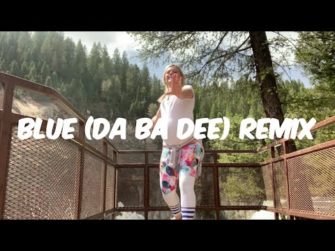 Blue (Da Ba Dee) Remix- Dance Fitness/Toning Routine