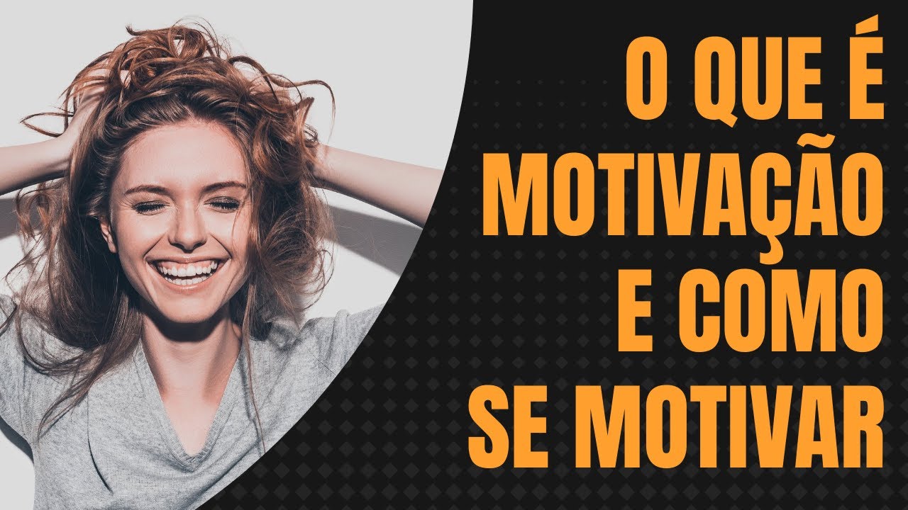 O que é motivação e como se MOTIVAR - YouTube