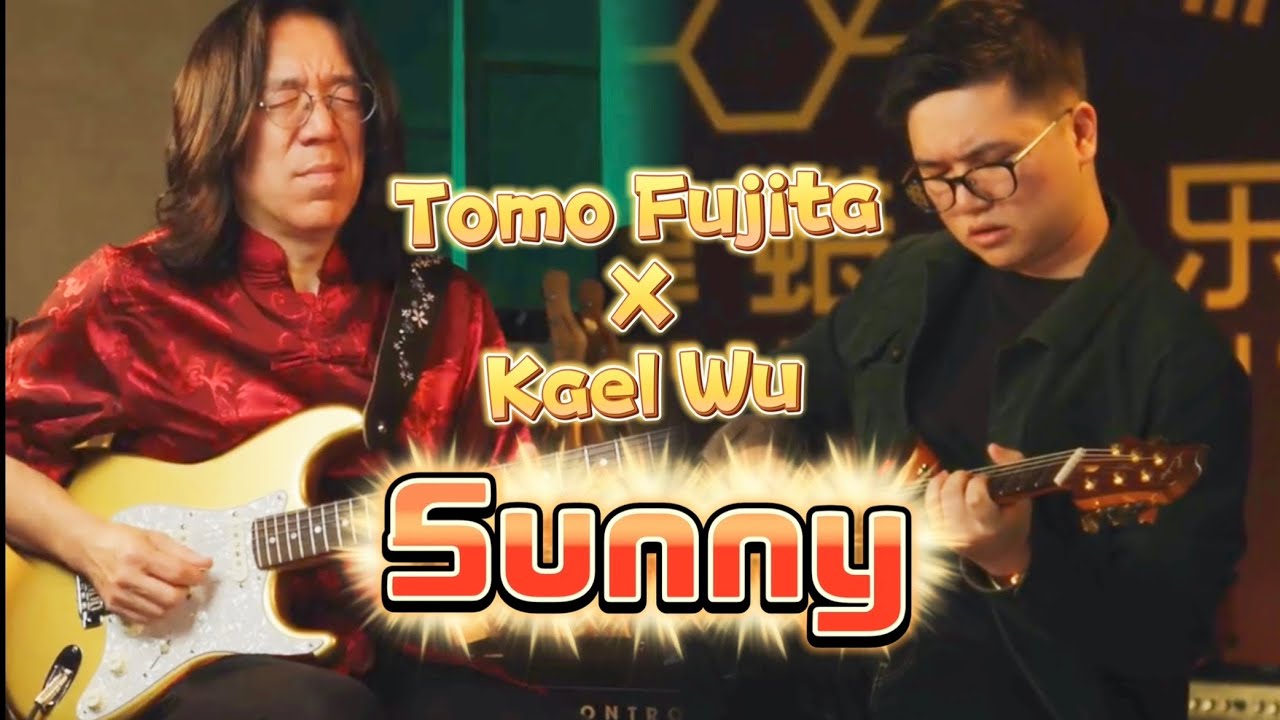 SUNNY Jam Tomo Fujita & Kael Wu - YouTube