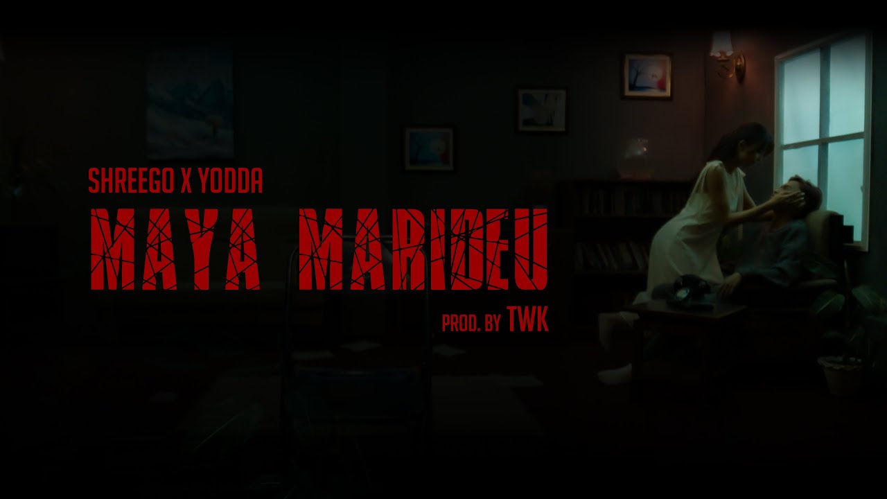 ShreeGo x Yodda - Maya Marideu | Music Prod By. TWK | Starring Sriyansu ...