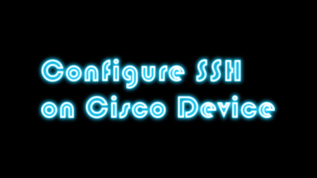 Cisco Ssh Tutorial Cisco Ssh Configuration Youtube