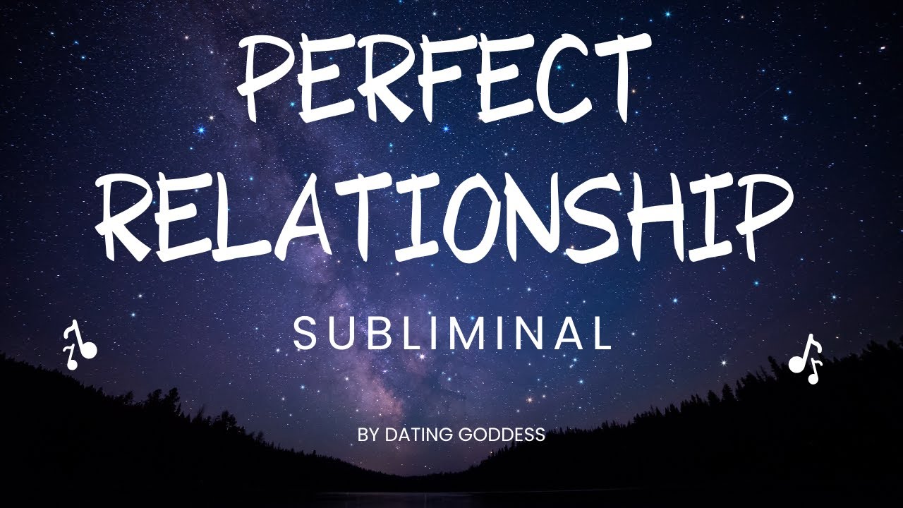 Perfect Relationship Subliminal 💍Improve Your Relationship ️ Love ...