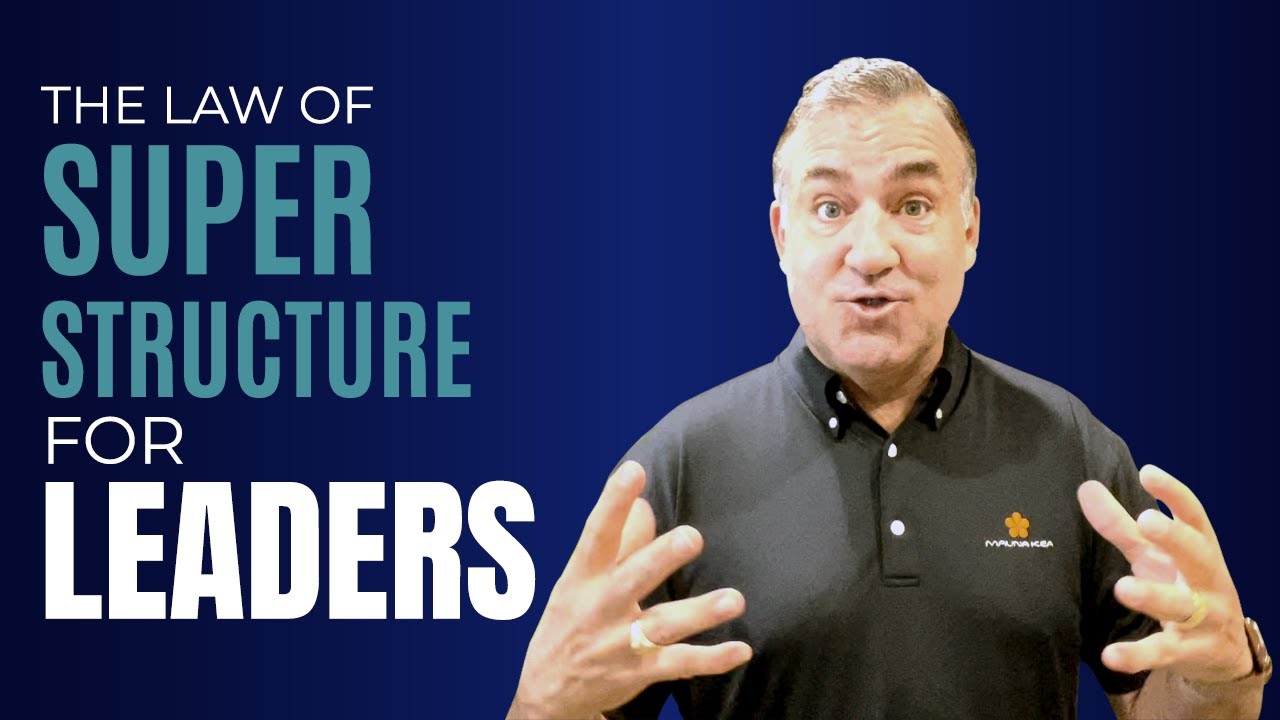 The Law of Super Structure for Leaders | John Boggs | Business ...