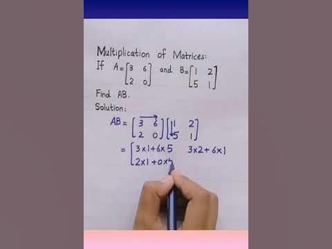 Multiplication of Matrices - YouTube