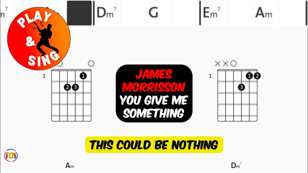 JAMES MORRISSON You Give Me Something FCN GUITAR CHORDS & LYRICS - YouTube