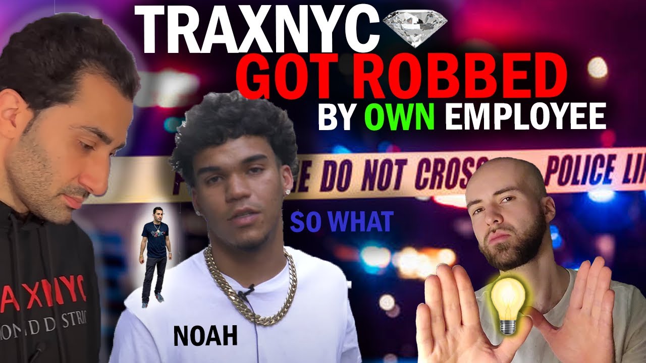 Traxnyc got robbed by one of his own employees! - YouTube