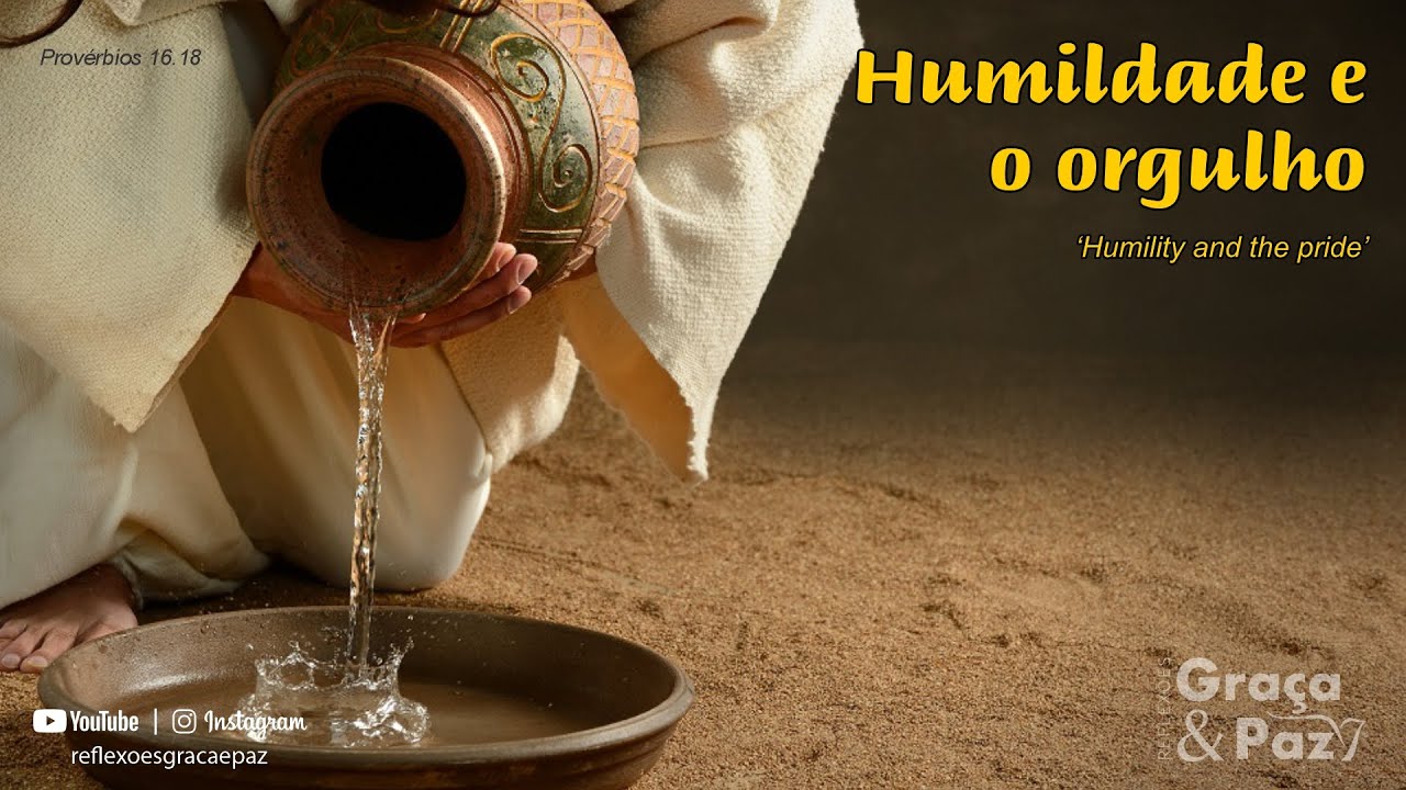 A humildade e o orgulho - YouTube