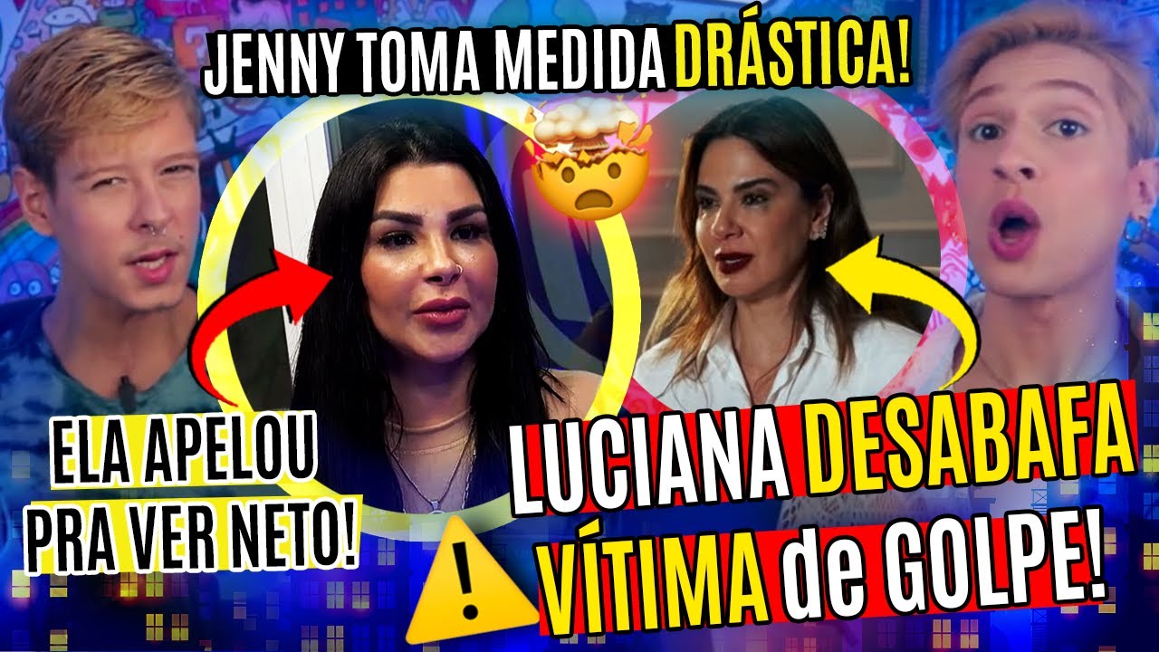 🔴JENNY MIRANDA TOMA MEDIDA DRÁSTICA pra CONHECER NETO!🚨 LUCIANA GIMENEZ ...