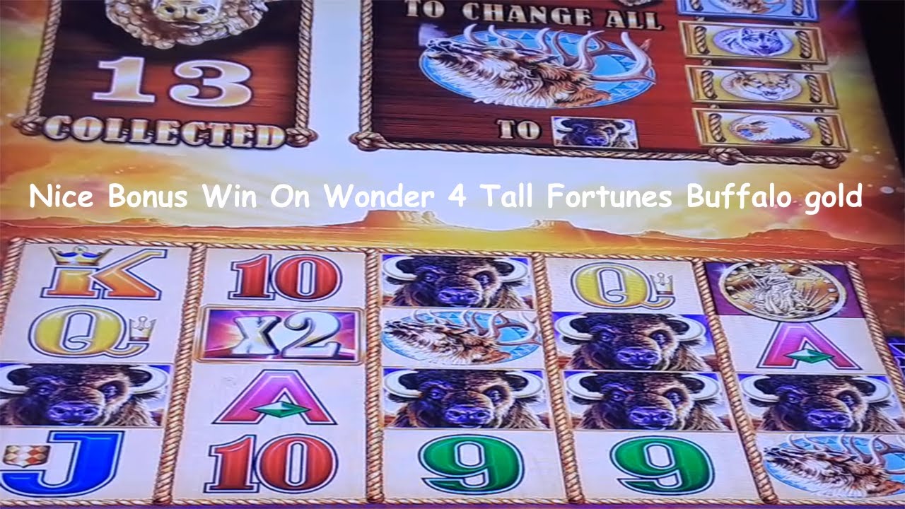 NICE BONUS WIN On Wonder 4 Tall Fortunes BUFFALO GOLD Slot Machine ...