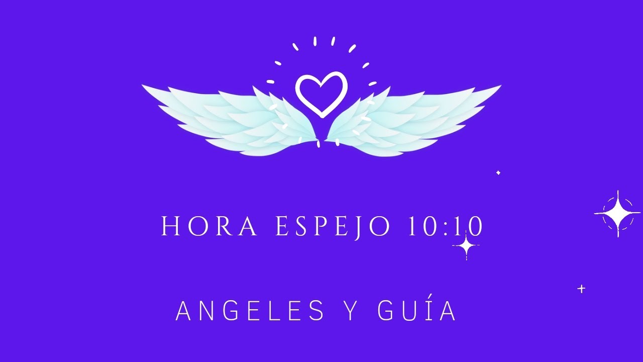 Hora Espejo 10:10 ⏰ Significado angelical, espiritual, numerológico y ...