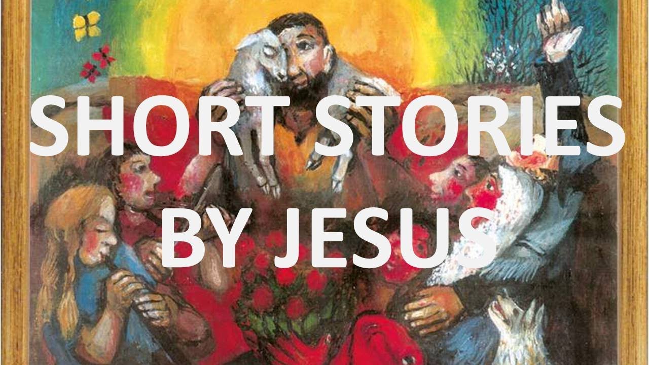 Short Stories By Jesus - YouTube