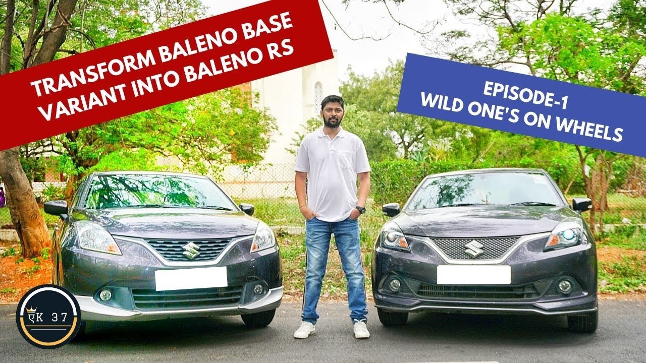 TRANSFORM BALENO BASE VARIANT INTO BALENO RS | WILD ONE'S ON WHEELS ...