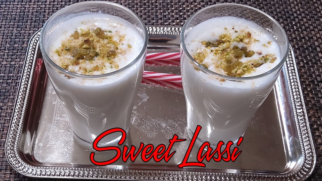 Sweet Lassi | Lassi Recipe - YouTube