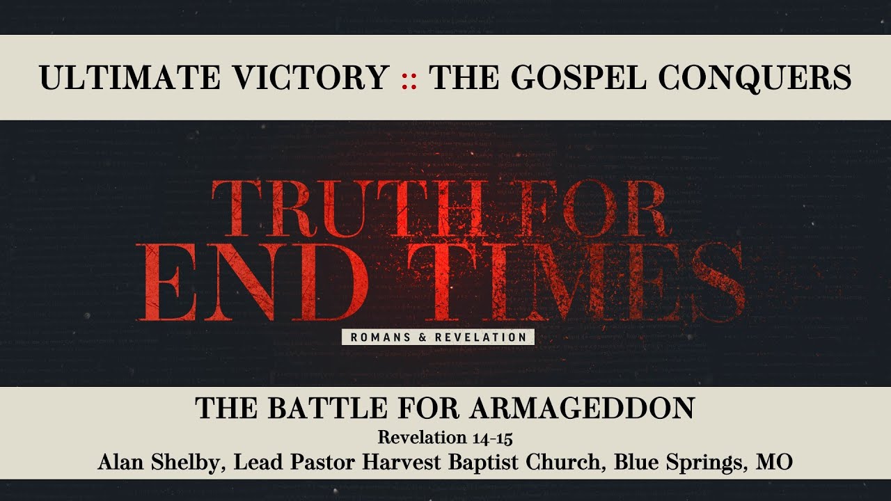 Truth For End Times: The Battle For Armageddon - Message Fifteen - YouTube