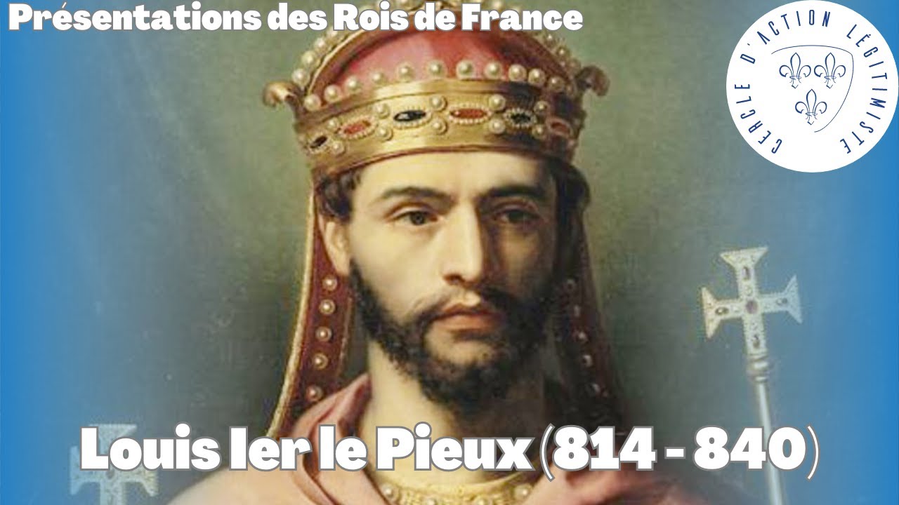 Louis Ier le Pieux (814 - 840) - Présentations des Rois de France - YouTube