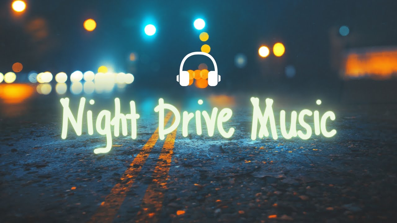 【night drive music】夜に聴きたいドライブミュージックプレイリスト - YouTube