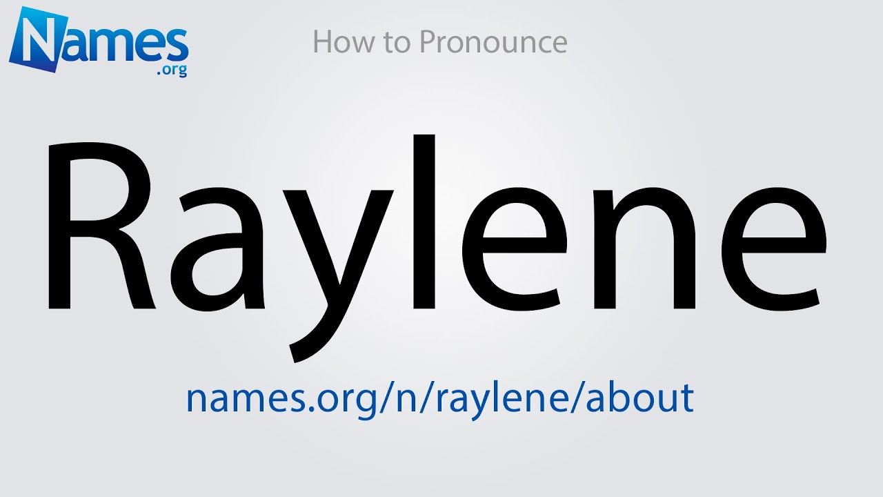 How to Pronounce Raylene - YouTube