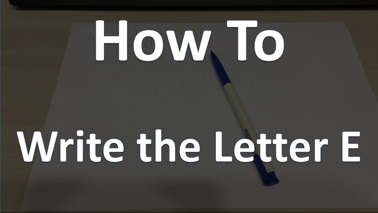 How To Write the Letter E 如何寫字母E - YouTube