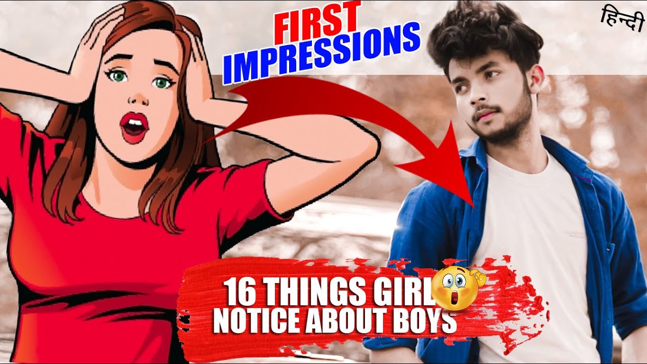 16 Things Girl Notice About Boys | How To Impress Any Girl | Impress ...