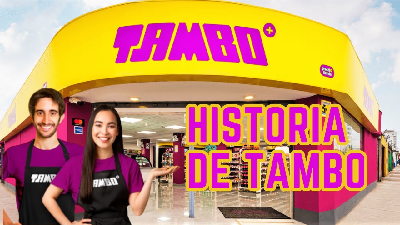 LA HISTORIA DE ÉXITO DE TAMBO / ¿Cómo llegaron a abrir más de 100 ...