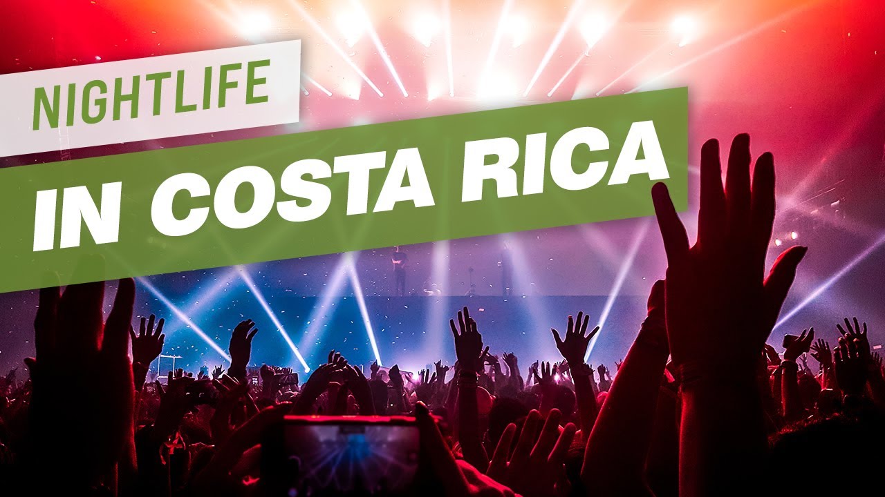 Nightlife in Costa Rica (The Best Places to Have a Fun Night) - YouTube