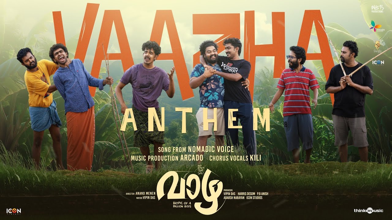 Vaazha Anthem - Video |Vaazha |Nomadic Voice | Vipin Das | Anand Menen ...