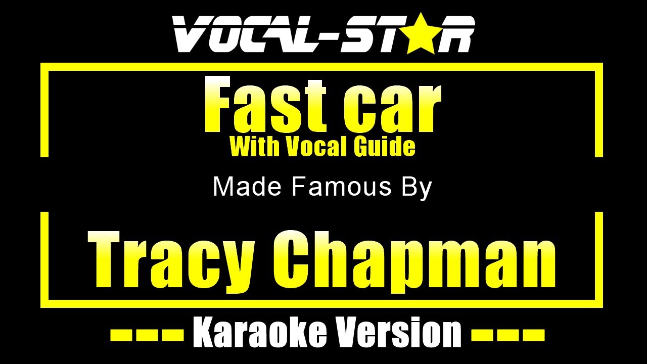 Fast Car Karaoke | Tracy Chapman Karaoke Version (With Vocal Guide ...
