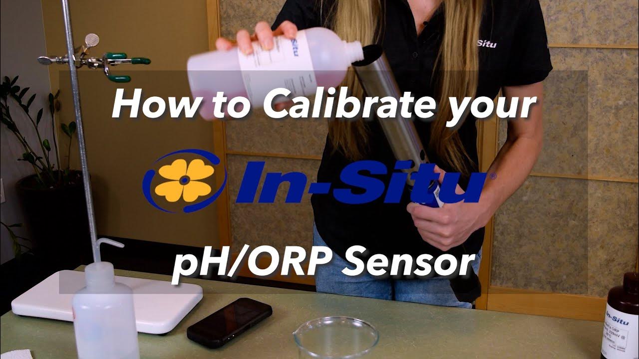 How to Calibrate Your In-Situ pH/ORP Sensor - YouTube