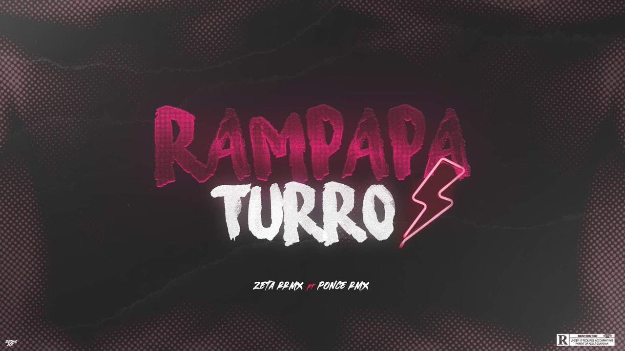RAMPAPA TURRO - RKT - PONCE RMX fT @zetarrmxdj - YouTube
