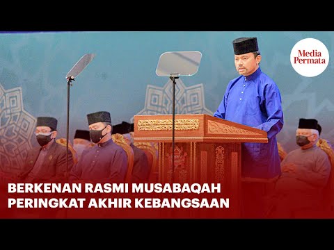 Berkenan Rasmi Musabaqah Peringkat Akhir Kebangsaan - YouTube