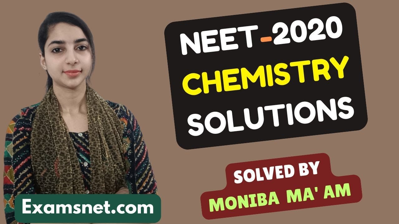 NEET 2020 Chemistry paper Solutions with clear explanations for ...