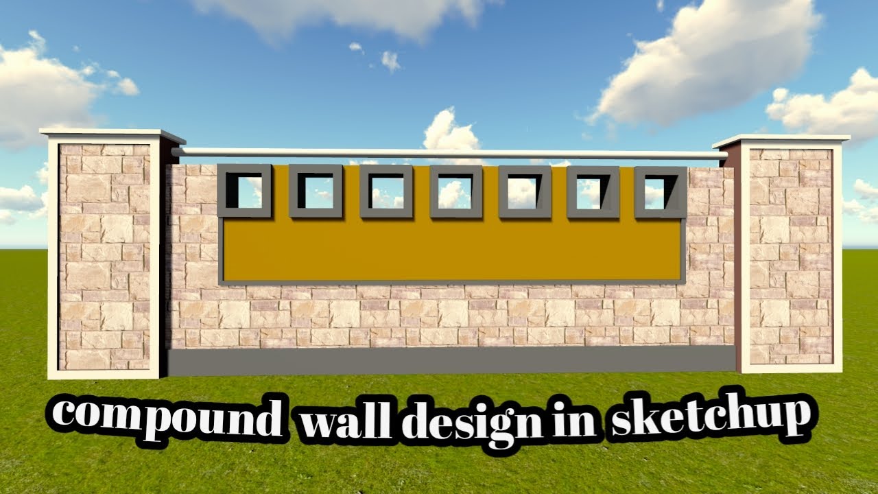 Make Your Compound Wall Design Sketchup Model Stand Out With These Easy ...