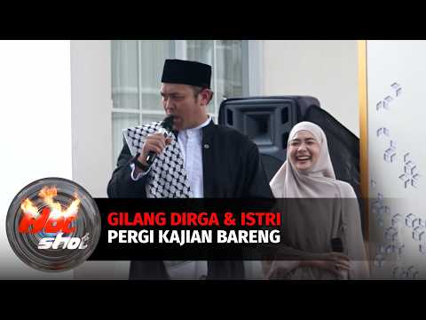 Gilang Dirga dan Adiezty Fersa Kajian Bareng | Hot Shot