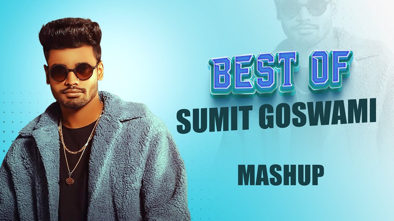 Best of Sumit Goswami | Mashup | Tora | Sample Yaara Ke | Top Haryanvi ...