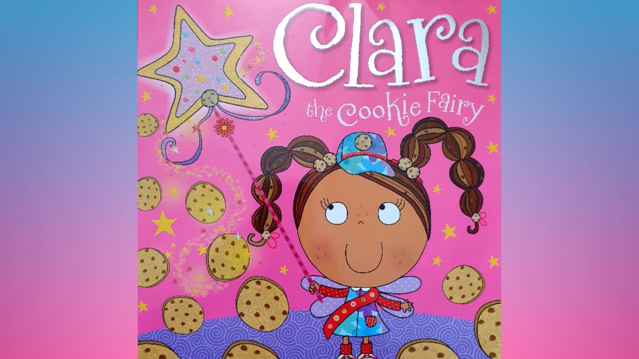 Clara the Cookie Fairy| Story time for children - YouTube