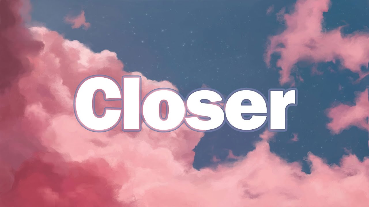 The Chainsmokers - Closer (Lyrics Video) ft. Halsey | Hello,Treat You ...